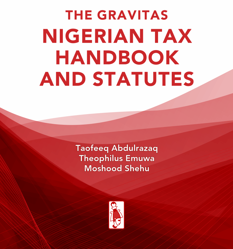 The Gravitas: Nigerian Tax Handbook and Statutes